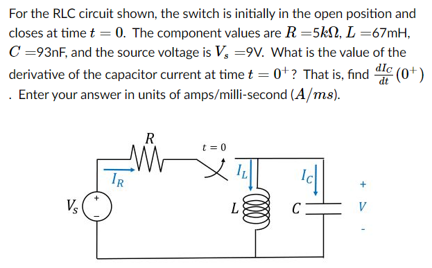 Solved For the RLC circuit shown, the switch is initially in | Chegg.com