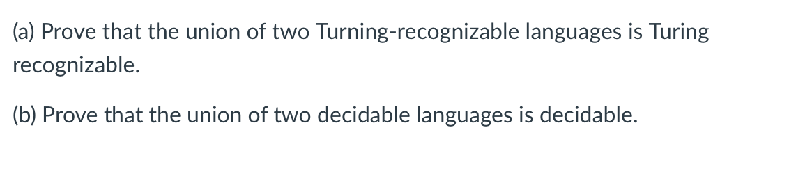 Solved (a) Prove that the union of two Turning-recognizable | Chegg.com