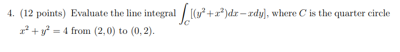 Solved 4. (12 points) Evaluate the line integral | Chegg.com