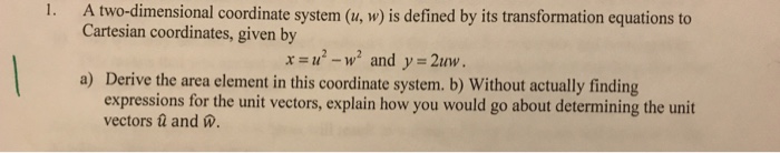 Solved 1. A two-dimensional coordinate system (u, w) is | Chegg.com