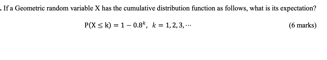 Solved . If a Geometric random variable X has the cumulative | Chegg.com