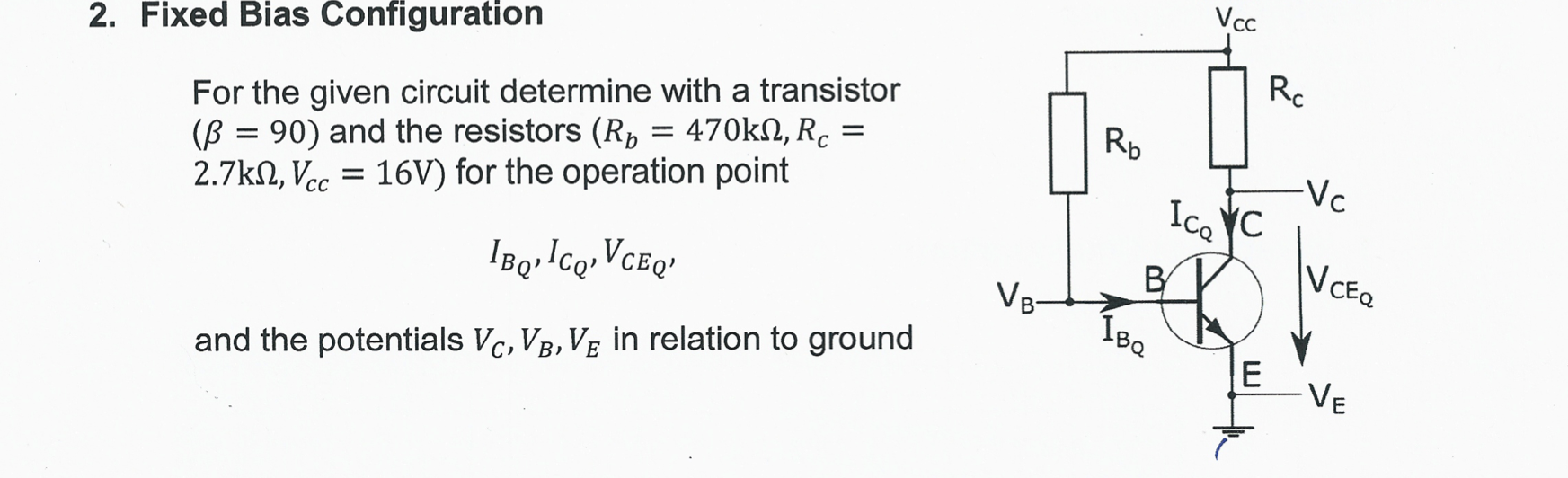 Solved 2. Fixed Bias Configuration Vcc Rc For the given | Chegg.com