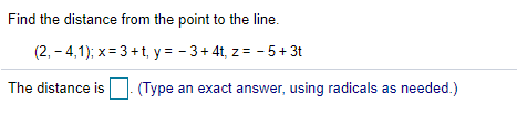 Solved Find the distance from the point to the line. (2, | Chegg.com
