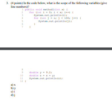 Solved 3. (4 points) In the code below, what is the scope of | Chegg.com
