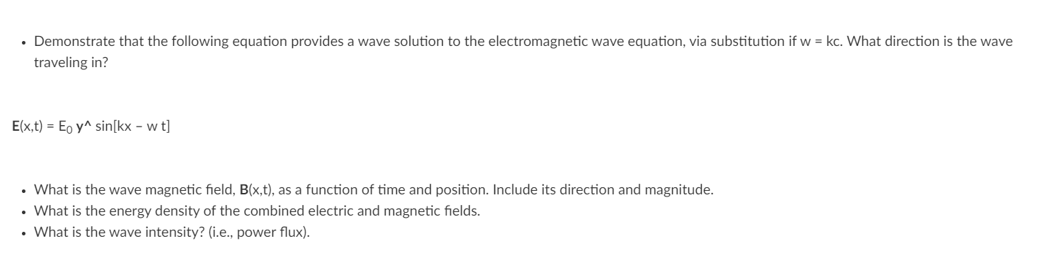 Solved The wave electric field is only a function of x and | Chegg.com