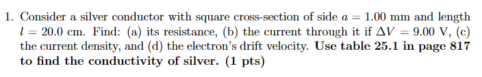 Solved 1. Consider a silver conductor with square | Chegg.com