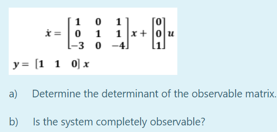 Solved i= 1 0 1 0 1 1 x + lo u -3 0-4 y = [1 1 0 x a) | Chegg.com