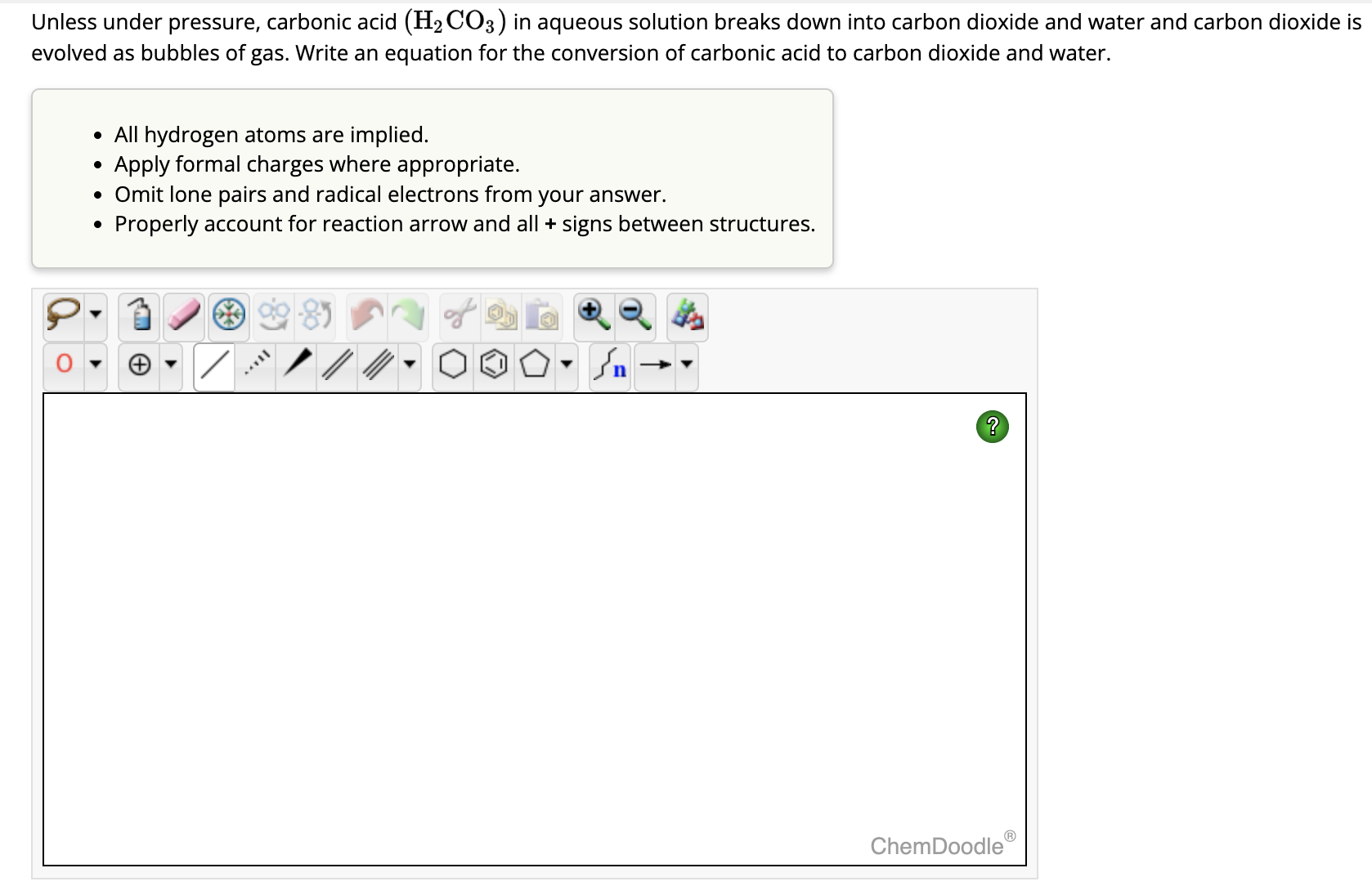 Solved Unless under pressure, carbonic acid (H2CO3) in | Chegg.com