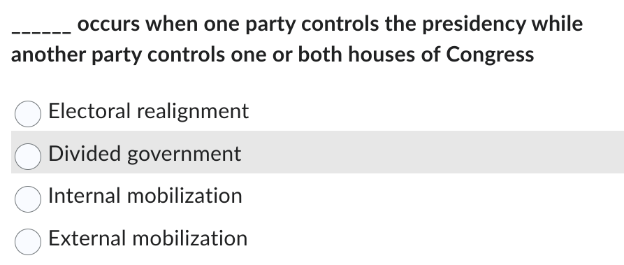 Solved occurs when one party controls the presidency | Chegg.com