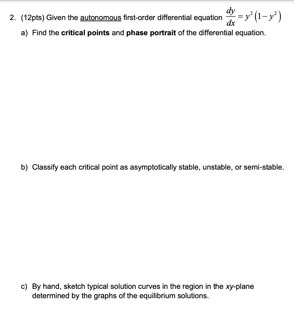 Solved dy 2. (12pts) Given the autonomous first-order | Chegg.com