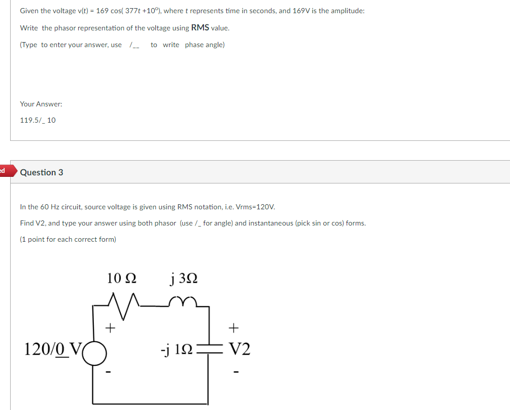 Solved Given the voltage v(t) = 169 cos( 377t +10°), where t | Chegg.com