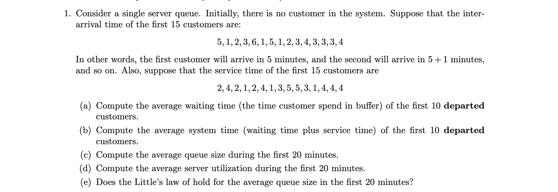 Solved 1. Consider a single server queue. Initially, there | Chegg.com