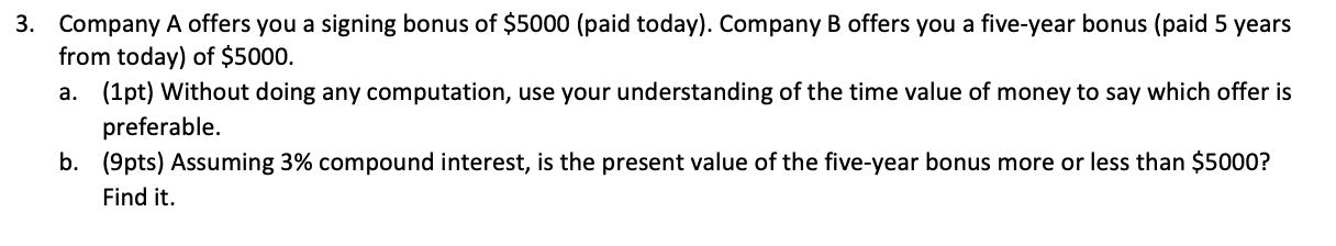Solved 3. Company A offers you a signing bonus of $5000 | Chegg.com