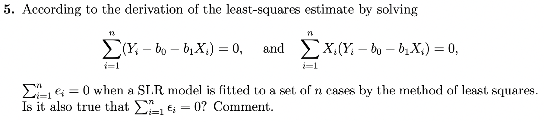 Solved 5. According to the derivation of the least-squares | Chegg.com