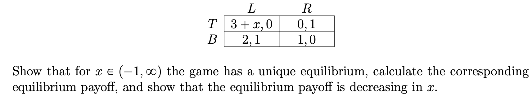 Solved Show that for x∈(−1,∞) the game has a unique | Chegg.com