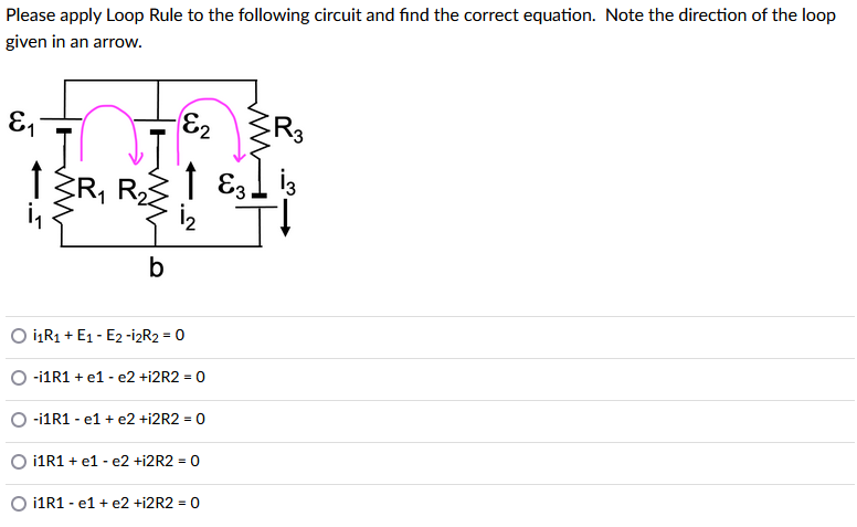 Solved Please apply Loop Rule to the following circuit and | Chegg.com