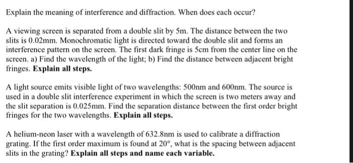 Solved Explain the meaning of interference and diffraction. | Chegg.com