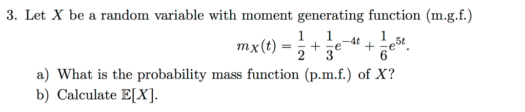 Solved 3. Let X be a random variable with moment generating | Chegg.com