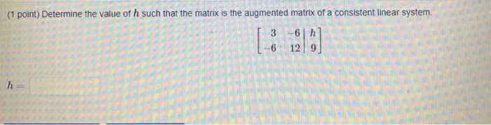 Solved 1 Point Determine The Value Of H Such That The