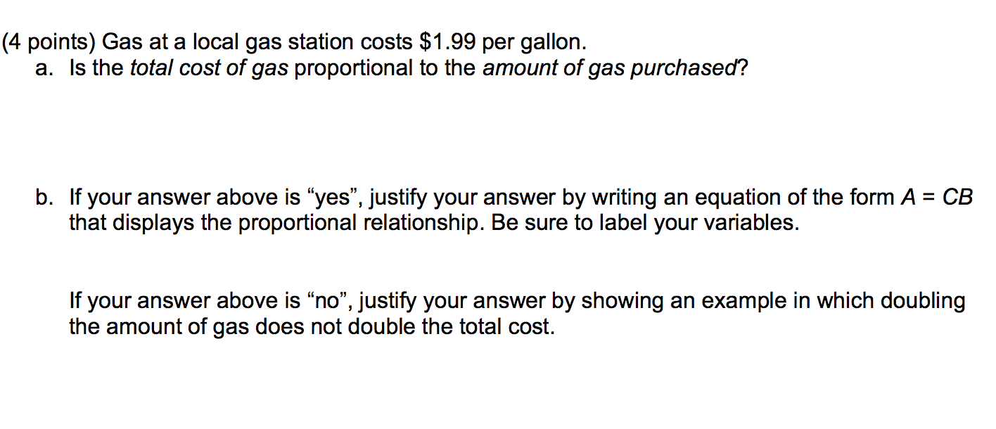 Solved (4 points) Gas at a local gas station costs $1.99 per | Chegg.com