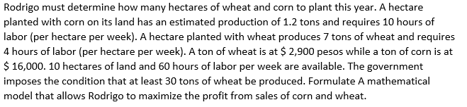 Solved Rodrigo must determine how many hectares of wheat and | Chegg.com