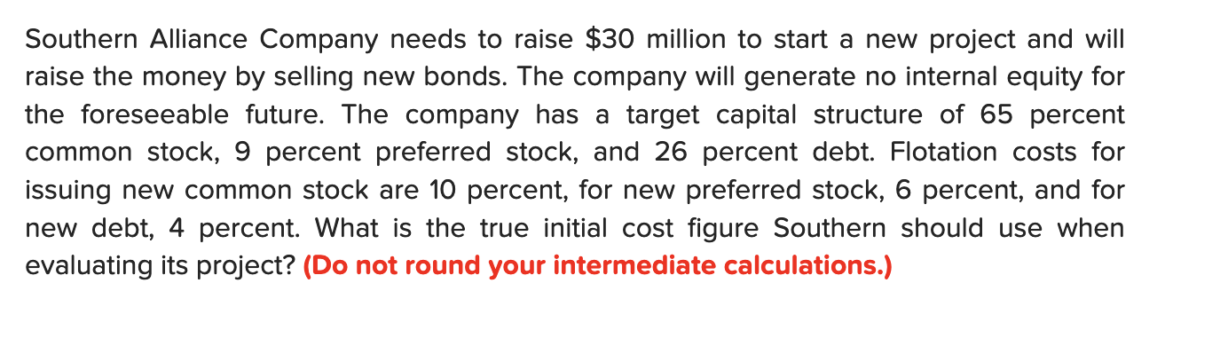 Solved Southern Alliance Company needs to raise $30 million | Chegg.com
