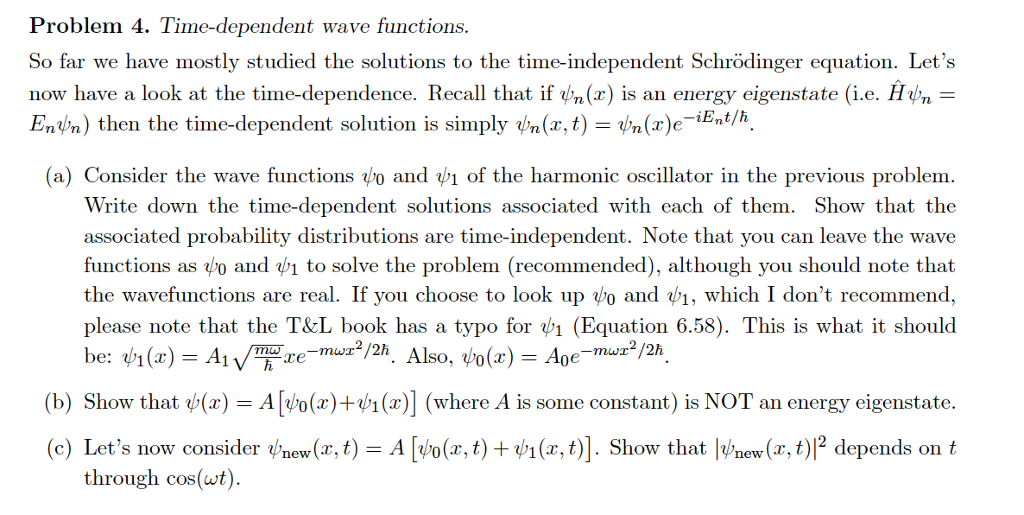 Solved Problem 4. Time-dependent wave functions. So far we | Chegg.com