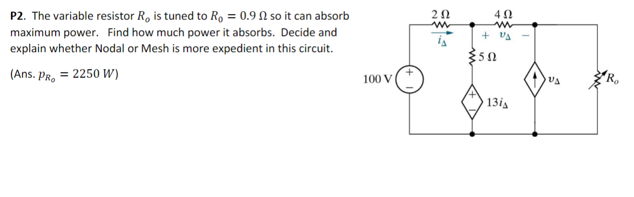 Solved P2. The variable resistor Ro is tuned to R0=0.9Ω so | Chegg.com
