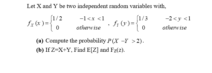 Solved Let X and Y be two independent random variables with, | Chegg.com