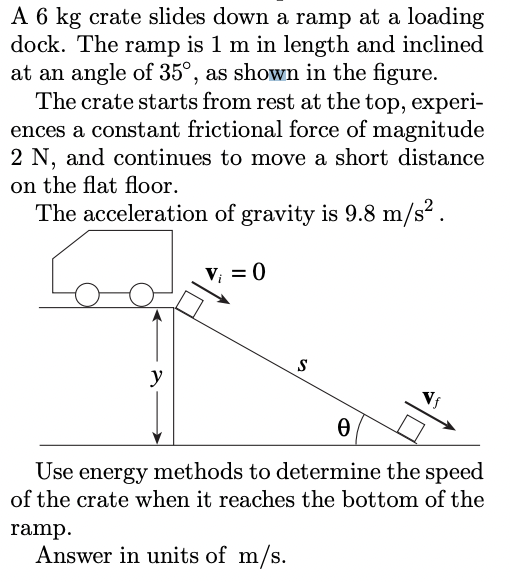 Solved A 6 kg crate slides down a ramp at a loading dock. | Chegg.com