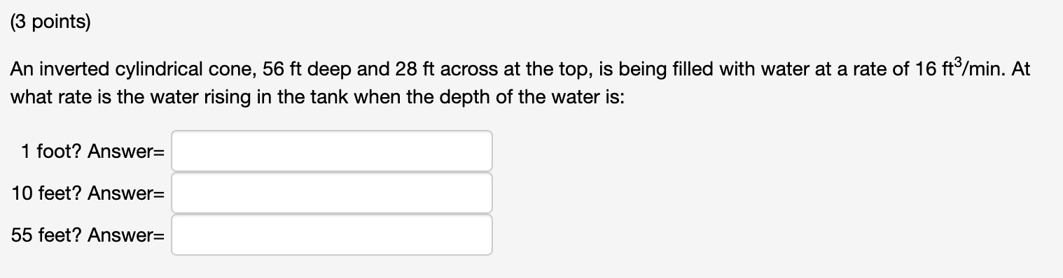 Solved (3 points) An inverted cylindrical cone, 56 ft deep | Chegg.com