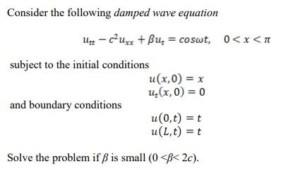 Solved Consider the following damped wave equation Uzt - | Chegg.com