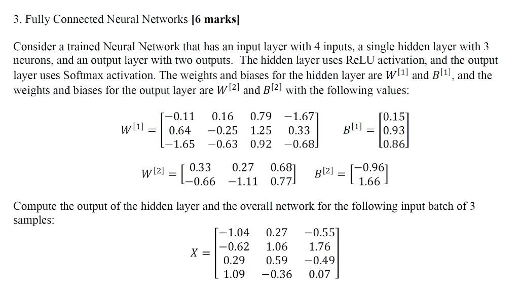 Solved 3. Fully Connected Neural Networks [6 marks] Consider | Chegg.com