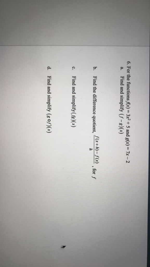 Solved 6. For the functions f(x) = 3x2+5 and g(x) = 7x-2 | Chegg.com