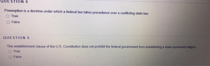 QUESTION 8 Preemption is a doctrine under which a | Chegg.com