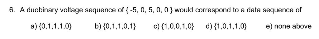 Solved 6 A Duobinary Voltage Sequence Of F 5 0 5 0 0 