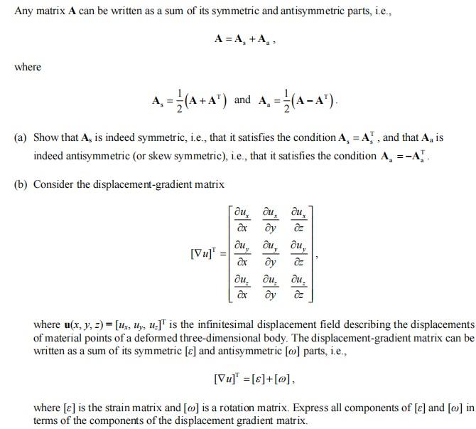 Solved Any matrix A can be written as a sum of its symmetric | Chegg.com