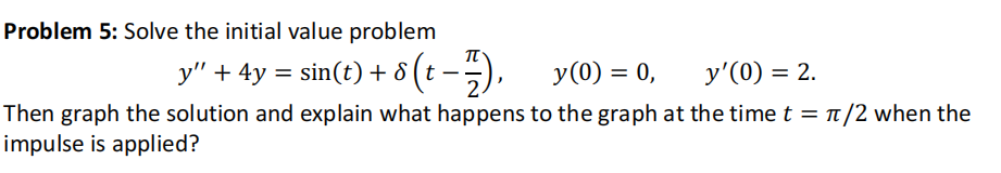 Solved Problem 5: Solve the initial value | Chegg.com