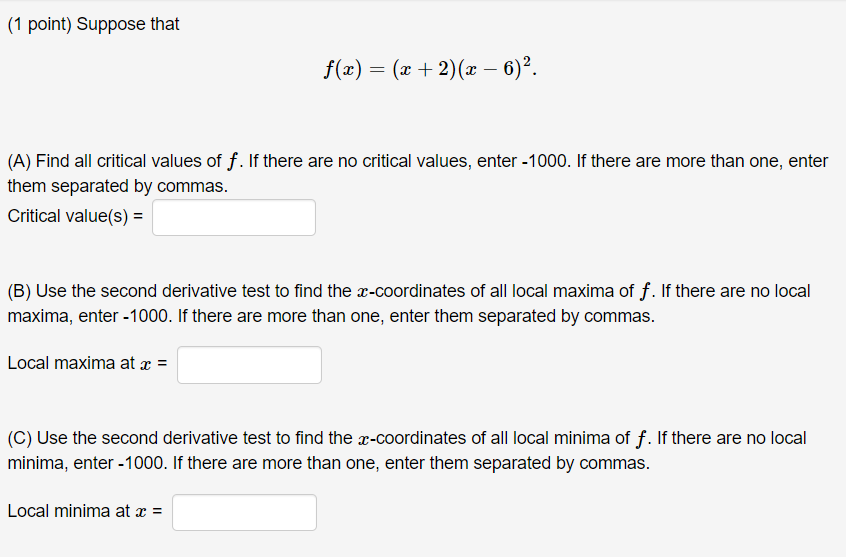 Solved (1 point) Suppose that f(x) = (x + 2)(x – 6)2 (A) | Chegg.com