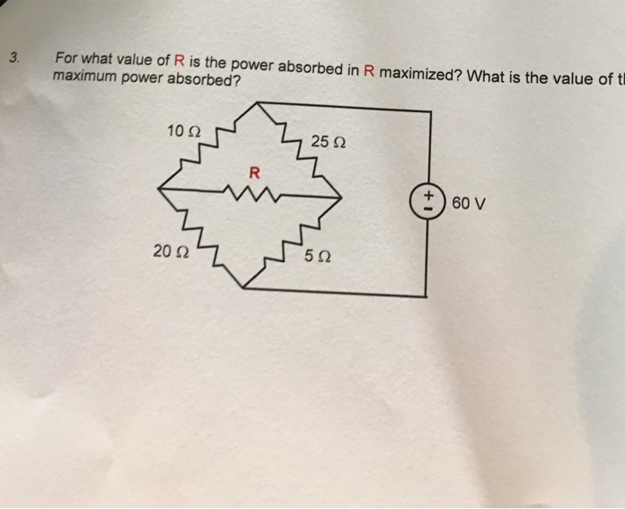Solved 3. For what value of R is the power absorbed in R | Chegg.com