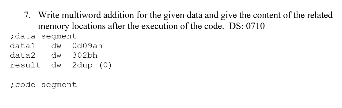 Solved 7. Write multiword addition for the given data and | Chegg.com