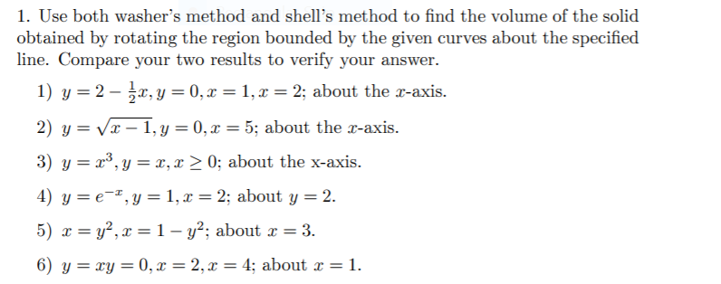 Solved 1. Use both washer's method and shell's method to | Chegg.com