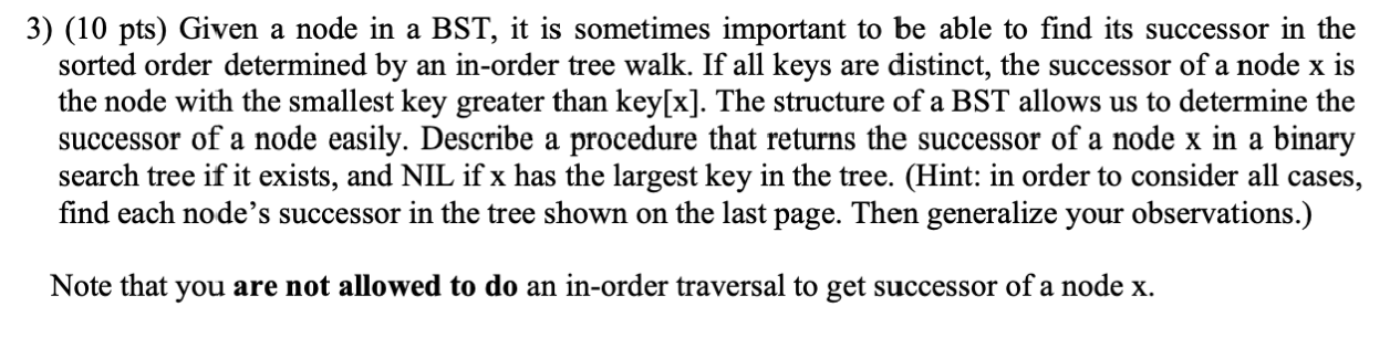 Solved 3) (10pts) Given a node in a BST, it is sometimes | Chegg.com