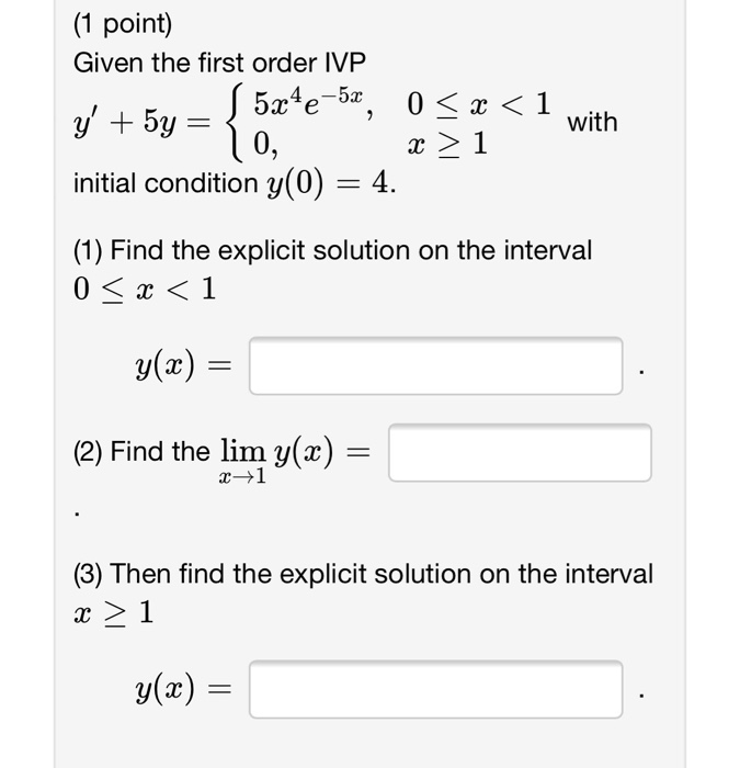 Solved (1 point) Given the first order IVP 0 _ 〈 1 with | Chegg.com
