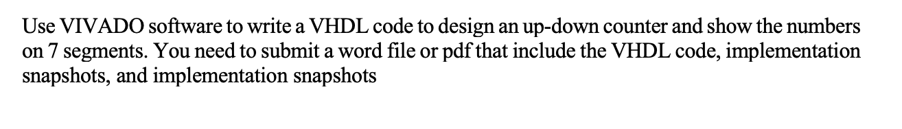 Solved Use VIVADO software to write a VHDL code to design an | Chegg.com