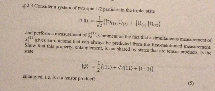 Solved *2.3.Consider a system of ﻿two spin 12 ﻿particles in | Chegg.com