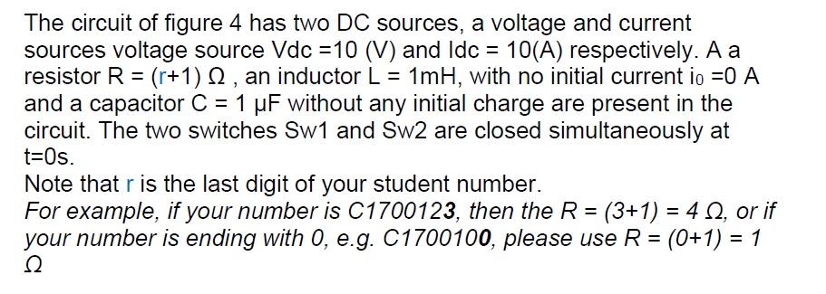 Solved The circuit of figure 4 has two DC sources, a voltage | Chegg.com