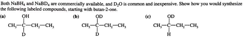 Solved Both NaBH4 and NaBD4 are commercially available, and | Chegg.com