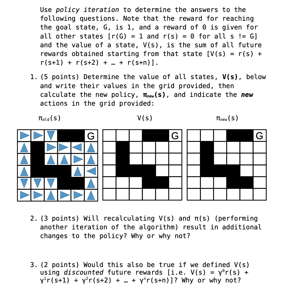 Use policy iteration to determine the answers to the | Chegg.com