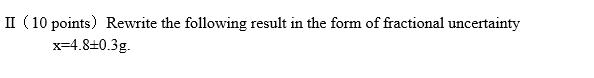 Solved II (10 points) Rewrite the following result in the | Chegg.com